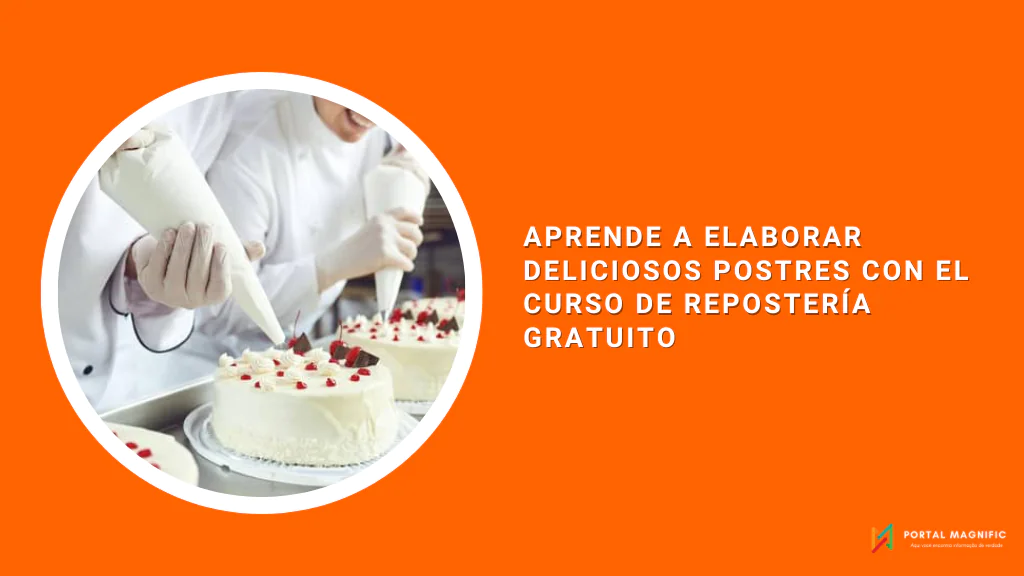 Aprende a elaborar deliciosos postres con el curso de repostería gratuito - Blog Portal Magnific
