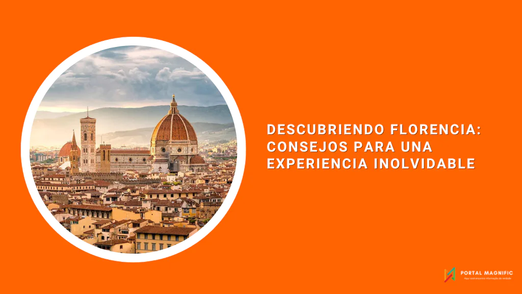 Descubriendo Florencia: Consejos para una Experiencia Inolvidable ...